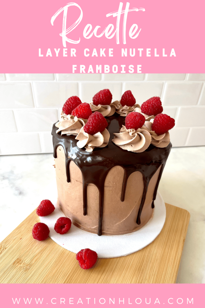 Layer Cake Nutella Framboise